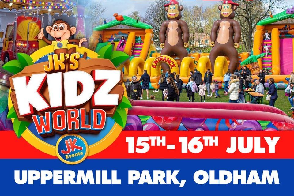 JK KIDZ WORLD - Uppermill Park, Oldham 15th & 16th July 2023 at ...