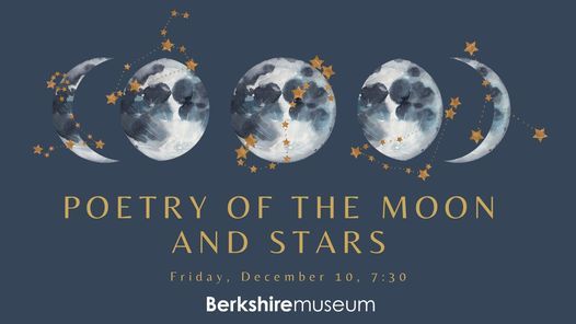 Poetry of the Moon and Stars at Berkshire Museum, Pittsfield on 10th ...