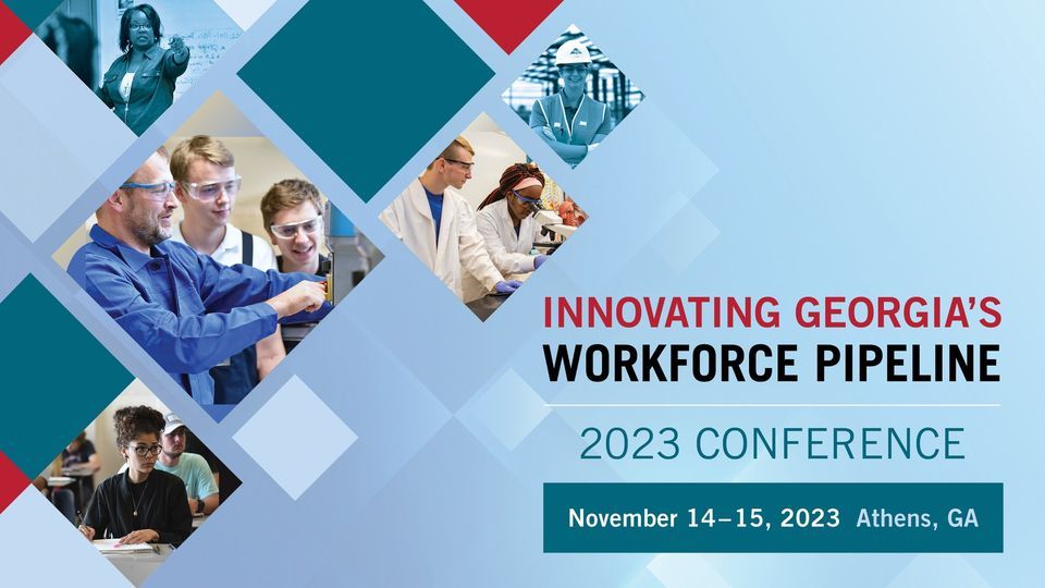 Innovating Georgias Workforce Pipeline 2023 Conference | University of ...