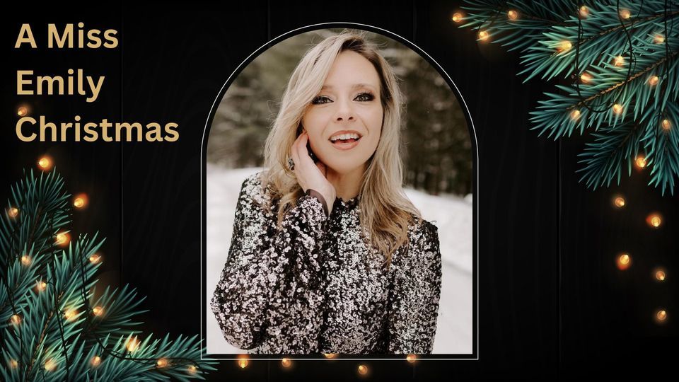 A Miss Emily Christmas- OTTAWA at First Unitarian Congregation of ...