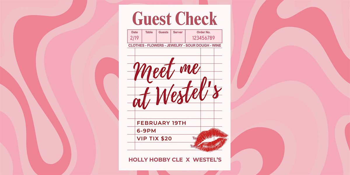 Meet Me at Westels, A Galentines Pop-Up at Westel's Speakeasy ...