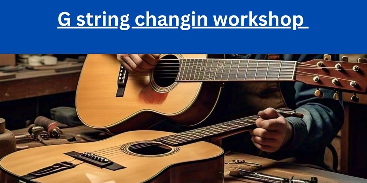 G string change and tuning workshop | DJ HD Global Music Lessons: Mumbai | April 21 to April 24