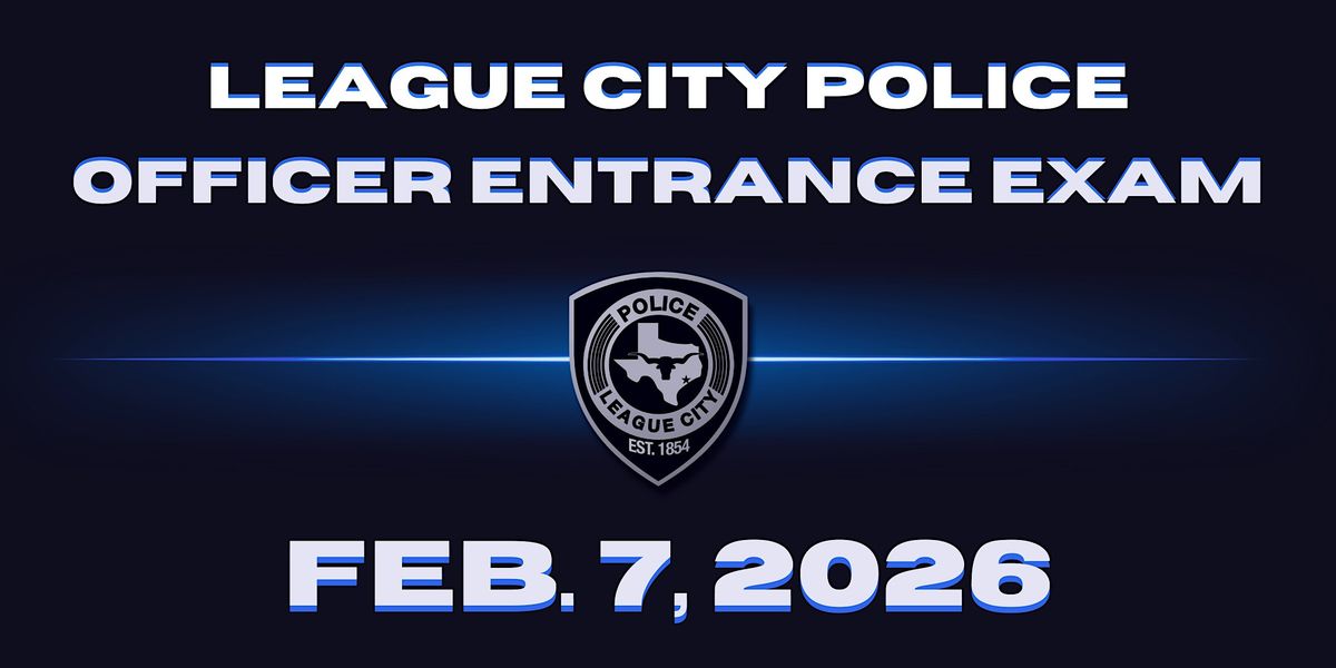 LEAGUE CITY POLICE DEPARTMENT OFFICER ENTRANCE EXAM at Challenger ...