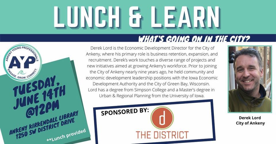 AYP Lunch & Learn featuring Derek Lord | Ankeny Public Library | June ...