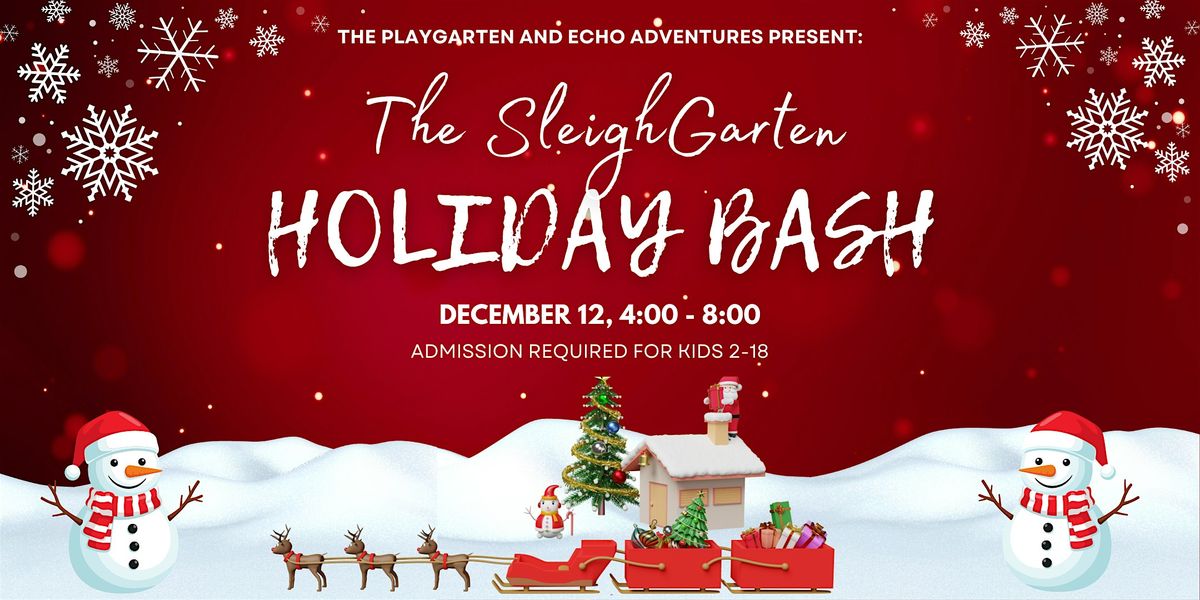 The SleighGarten Holiday Bash at The PlayGarten, Silverthorne on 12th ...