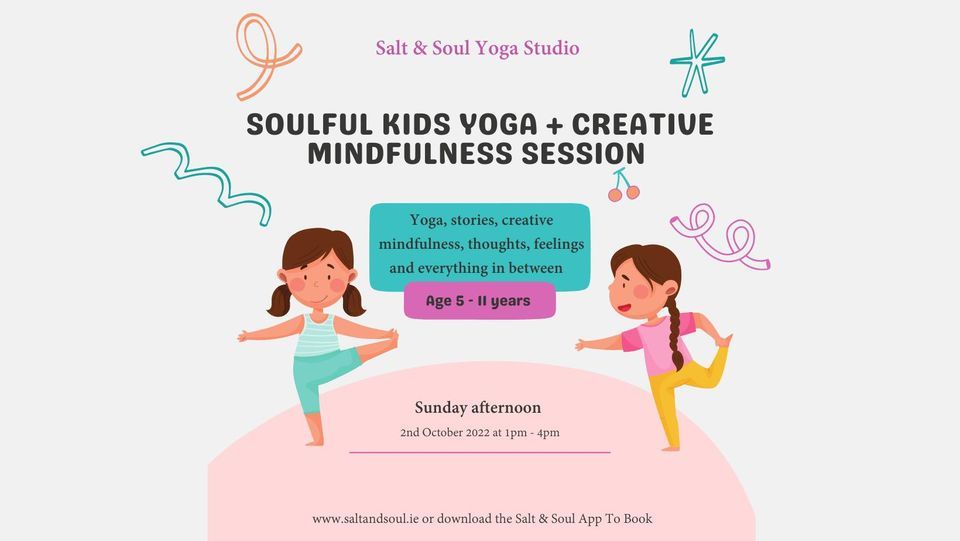 Soulful Kids Yoga + Mindfulness Sessions ( 5 - 11 Years) | Salt & Soul ...