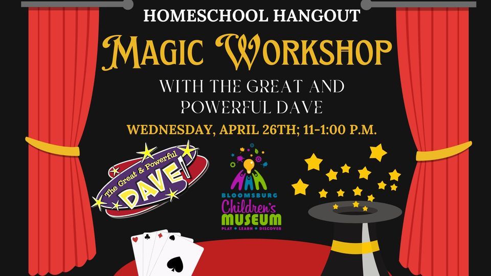 Homeschool Hangouts: Magic Workshop with The Great and Powerful Dave at ...