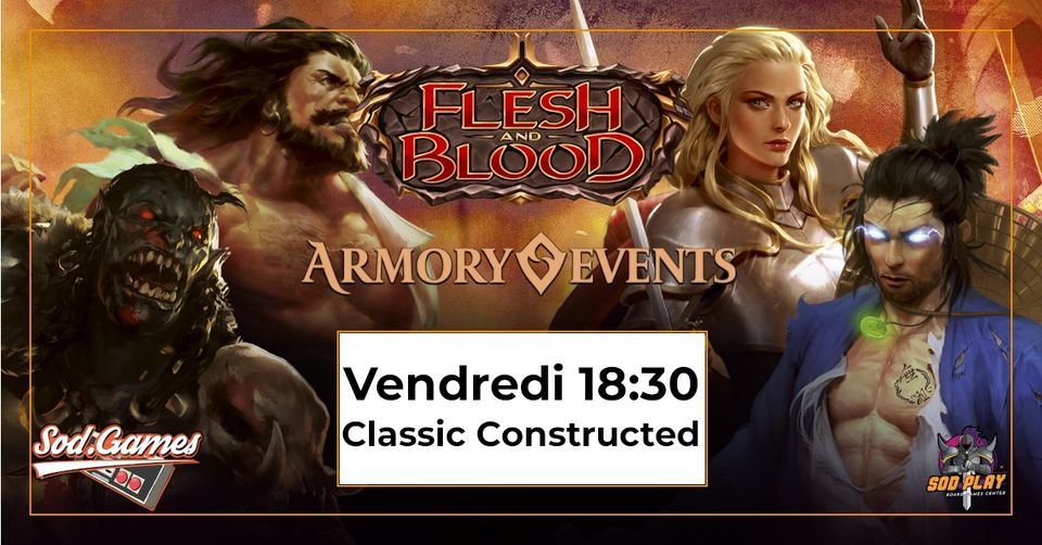 Flesh and Blood - Armory en Classic Constructed - SOD PLAY & SOD GAMES - Fleurus Belgique | SOD ...