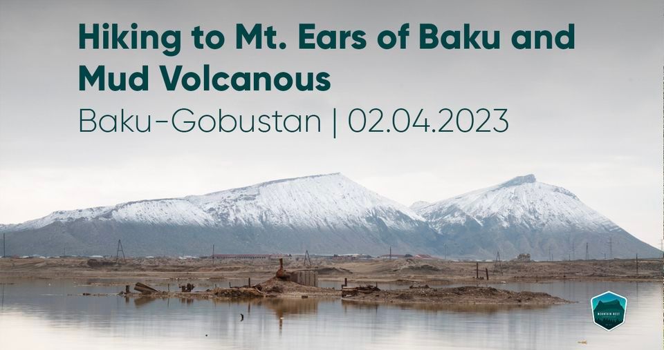 Hiking to Mt. Ears of Baku and Mud Volcanoes | Mountain Host Azerbaijan ...
