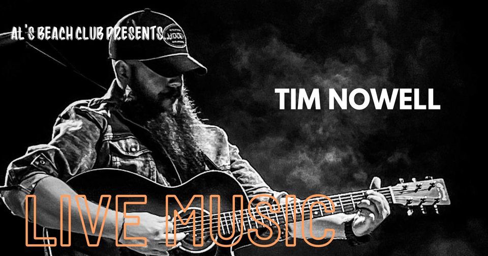 ? Live Music on The Boardwalk: TIM NOWELL ? at Al's Beach Club & Burger ...