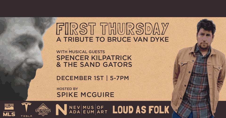 First Thursday: Tribute to Bruce Van Dyke | Nevada Museum Of Art | Loud ...