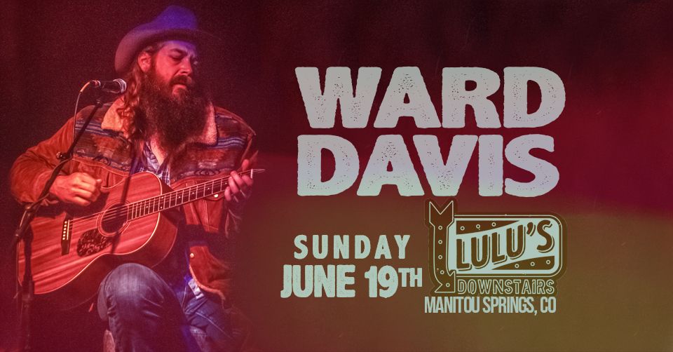 Ward Davis (Maintou Springs, CO) at Lulu's Downstairs, Manitou Springs ...