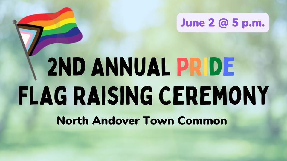 2nd Annual Pride Flag Raising Ceremony at North Andover Common on 2nd ...