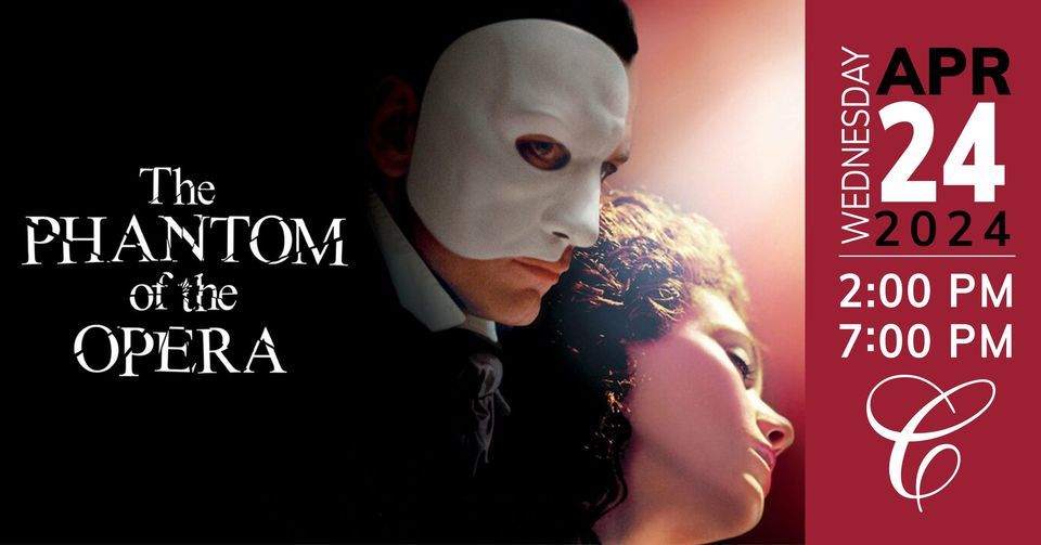 Movie Matinee & Movie Night: The Phantom of the Opera | Chatham Capitol ...
