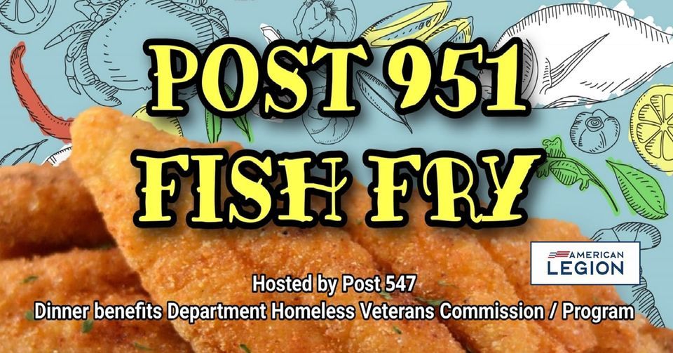 Post 951 Fish Fry | American Legion Post 574, Moreno Valley CA ...