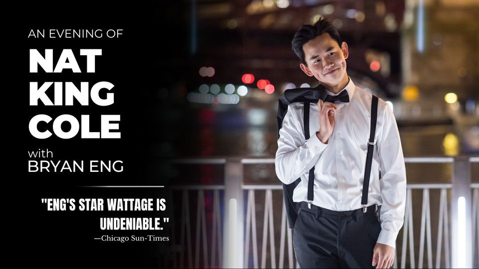 An Evening of Nat King Cole with Bryan Eng | Blue Strawberry STL, St. Louis, MO | July 12, 2022