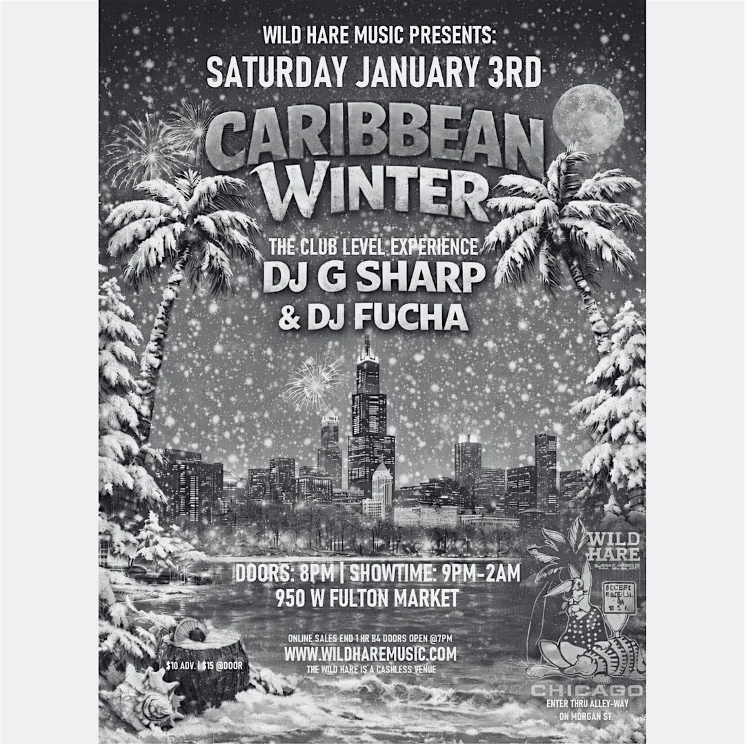 Wild Hare Music Presents DJ G SHARP + DJ FUCHA (Caribbean Winter Jam ...
