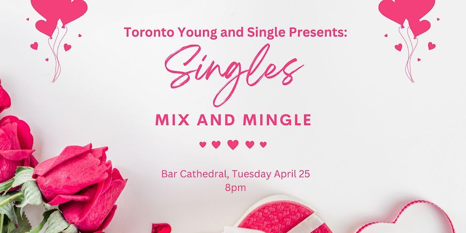 Toronto Young and Single - Mix and Mingle Party (free admission!) at 54 ...